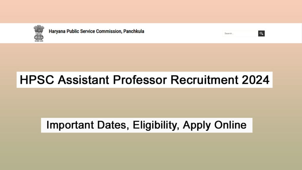 HPSC Assistant Professor Recruitment 2024, Apply Online